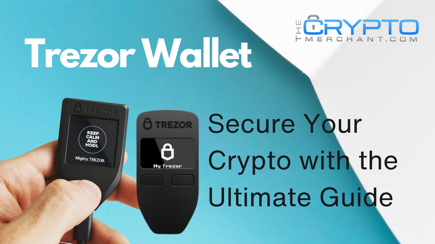 Trezor Wallet: Secure Your Crypto with the Ultimate Guide – The Crypto Merchant
