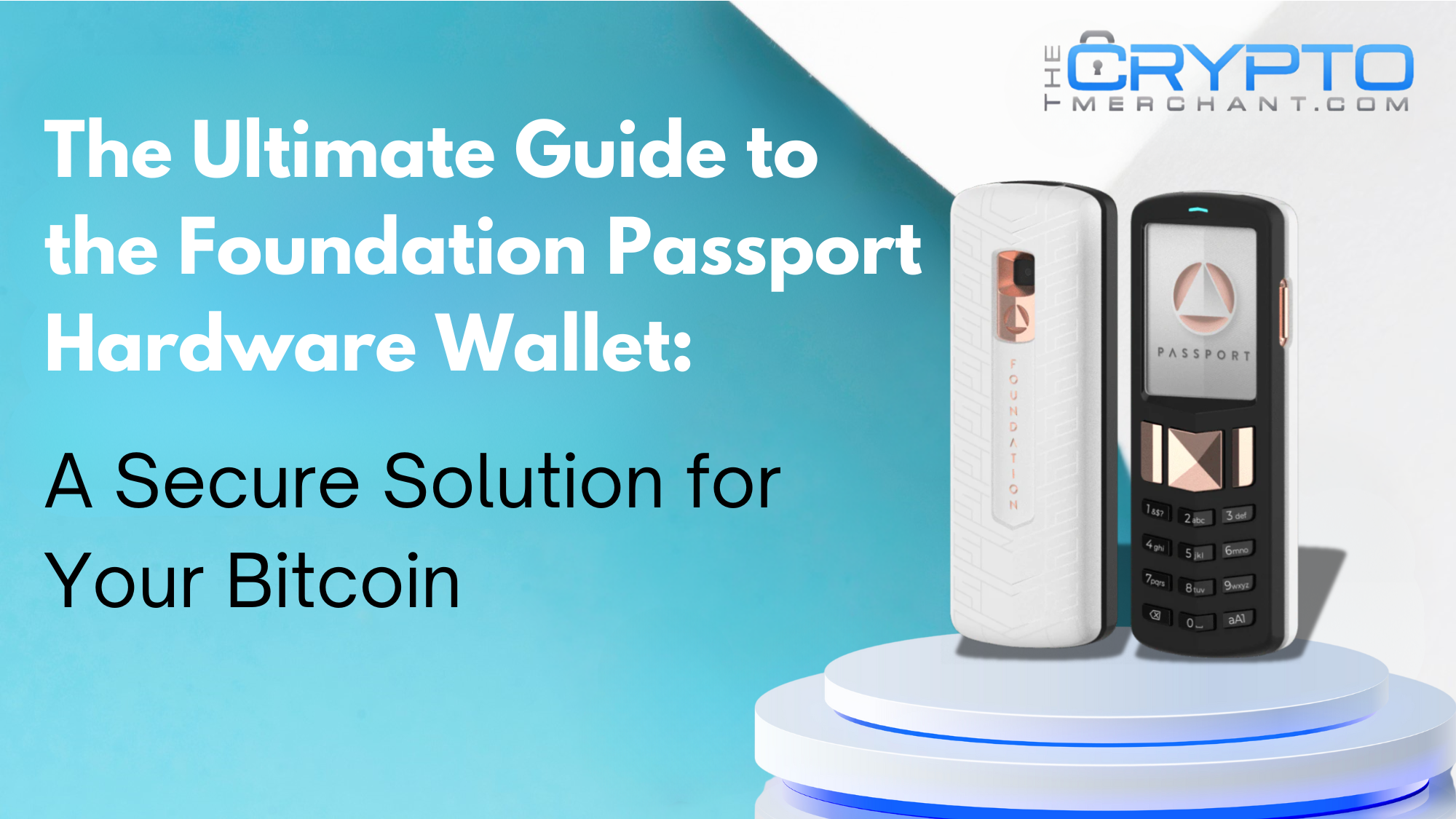 The Ultimate Guide to the Foundation Passport Hardware Wallet: A Secure Solution for Bitcoin ...